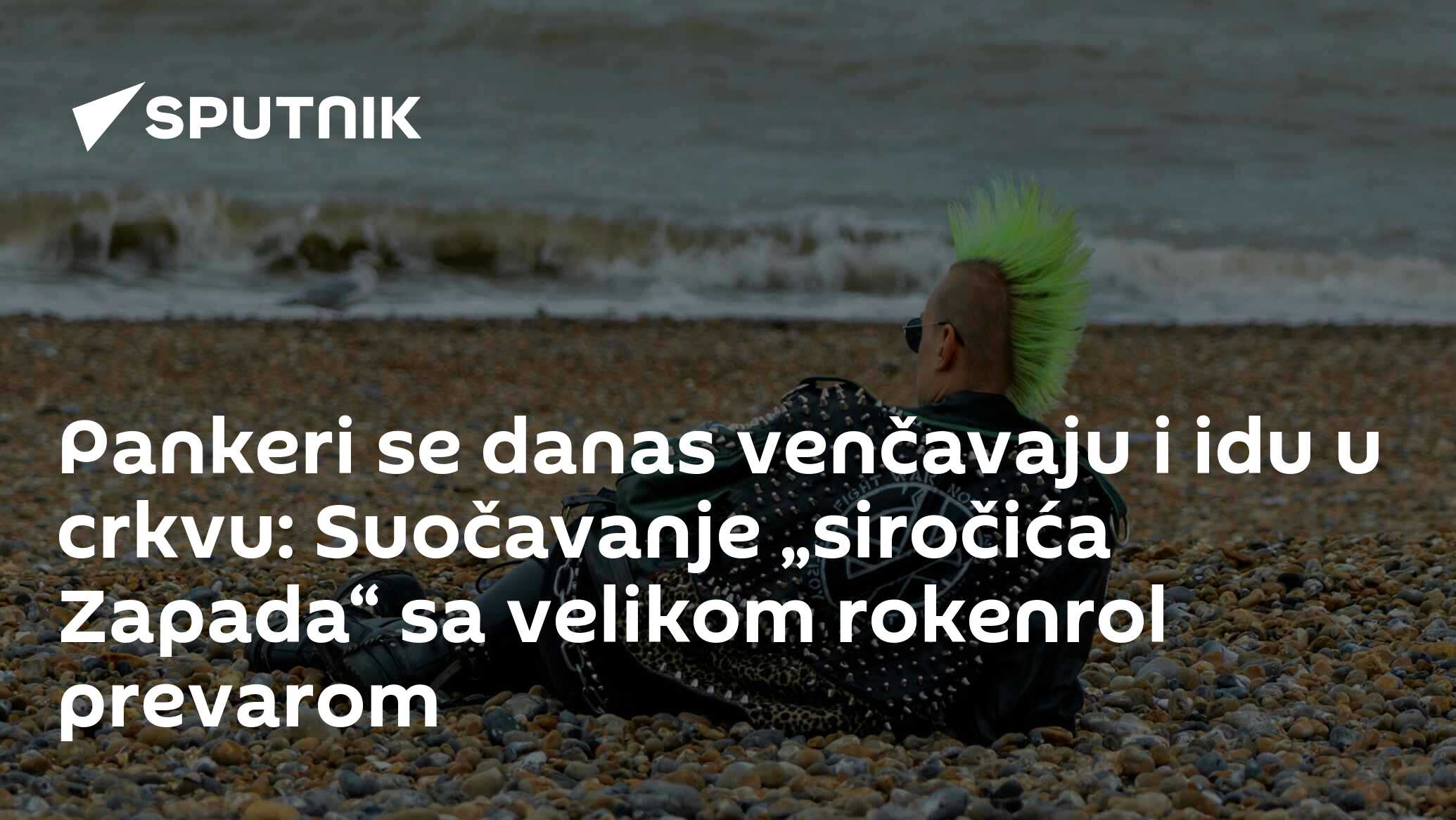 Pankeri se danas venčavaju i idu u crkvu: Suočavanje „siročića Zapada ...