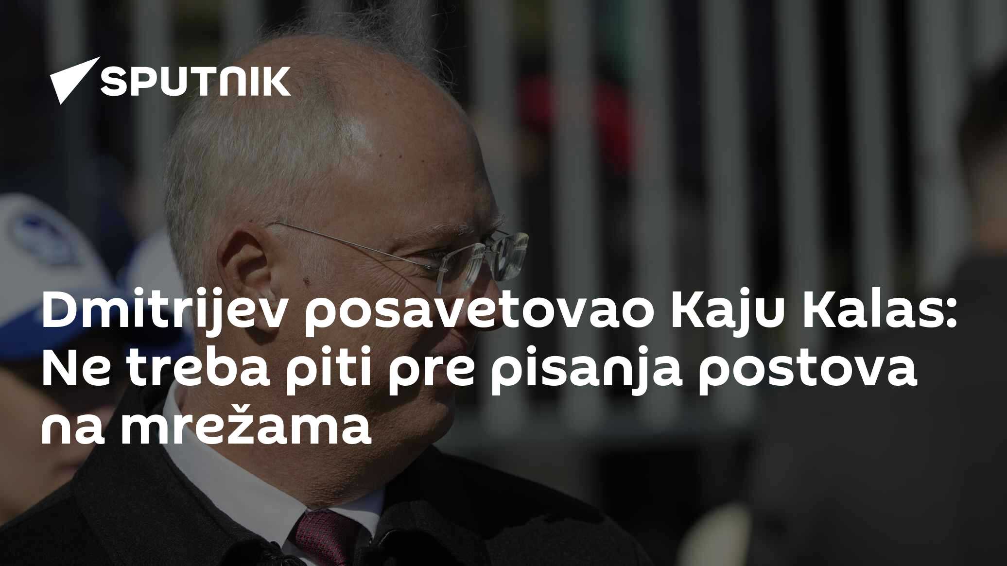 Dmitrijev posavetovao Kaju Kalas: Ne treba piti pre pisanja postova na ...