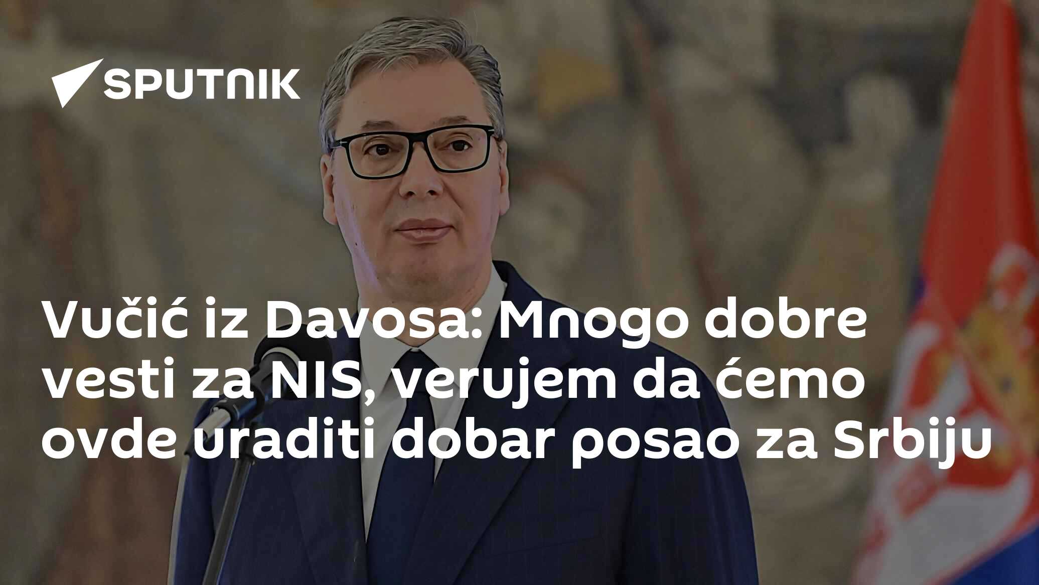 Vučić iz Davosa: Mnogo dobre vesti za NIS, verujem da ćemo ovde uraditi ...