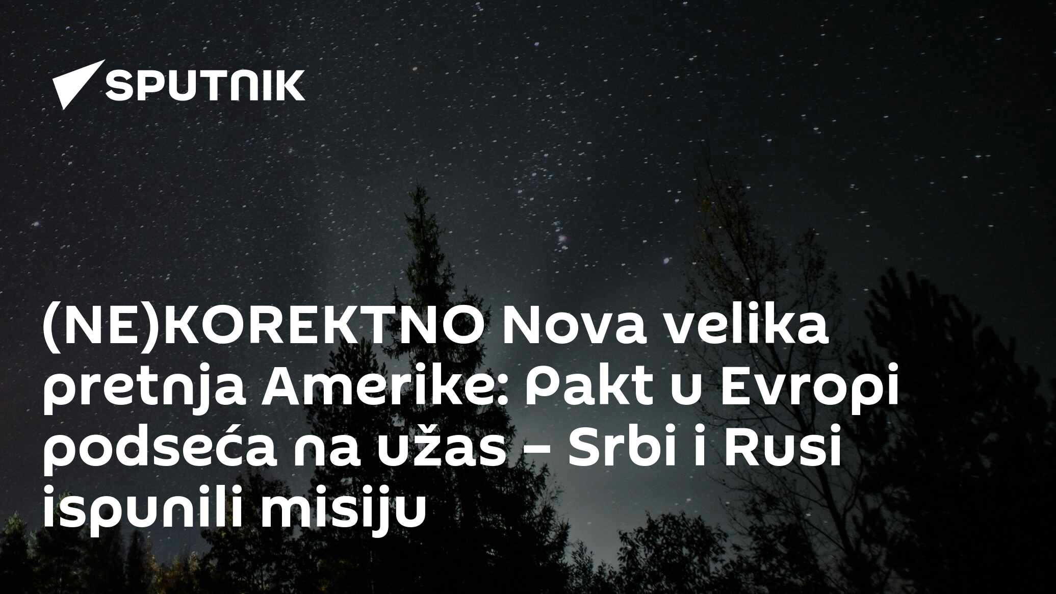 (NE)KOREKTNO Nova velika pretnja Amerike: Pakt u Evropi podseća na užas ...