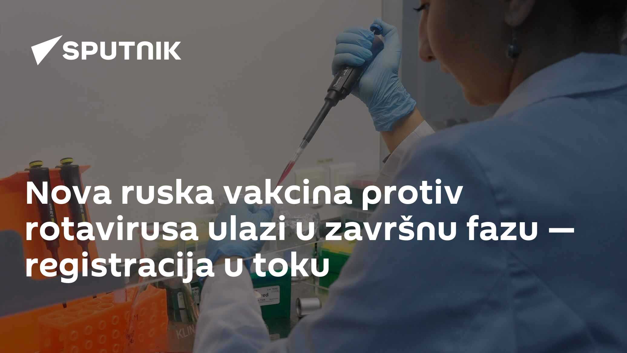 Nova ruska vakcina protiv rotavirusa ulazi u završnu fazu ...