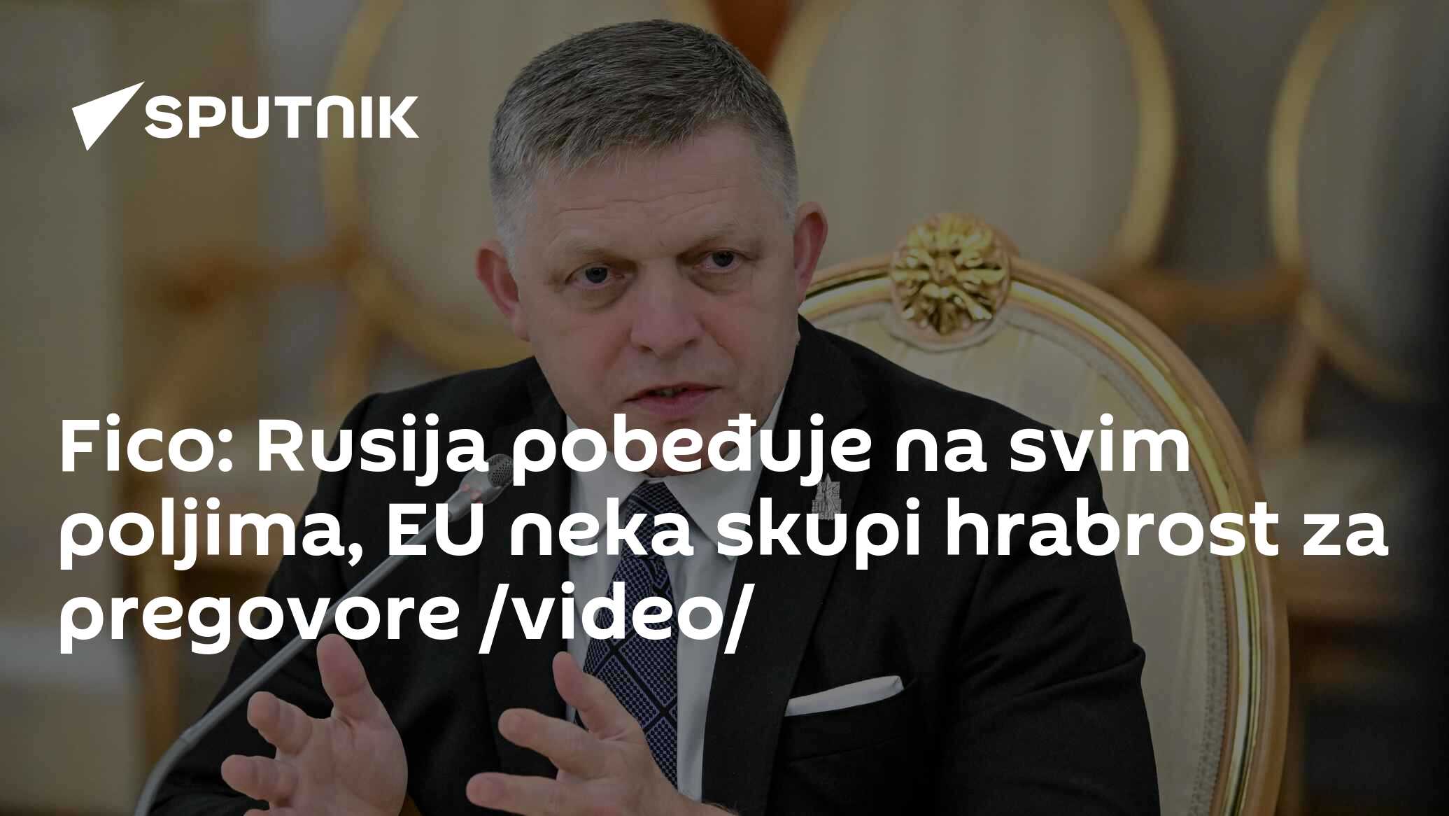 Fico: Rusija pobeđuje na svim poljima, EU neka skupi hrabrost za ...