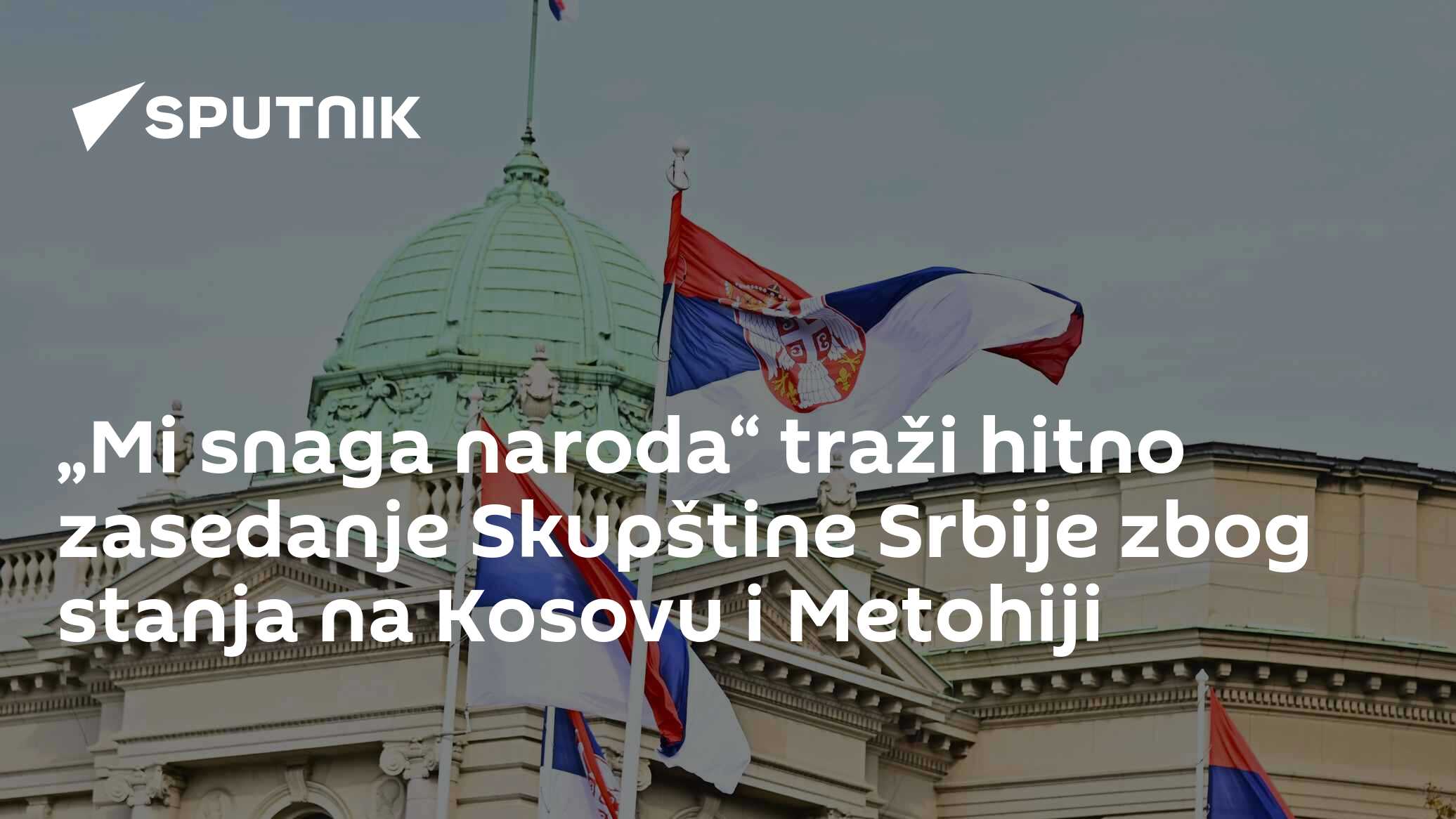 „Mi snaga naroda“ traži hitno zasedanje Skupštine Srbije zbog stanja na ...