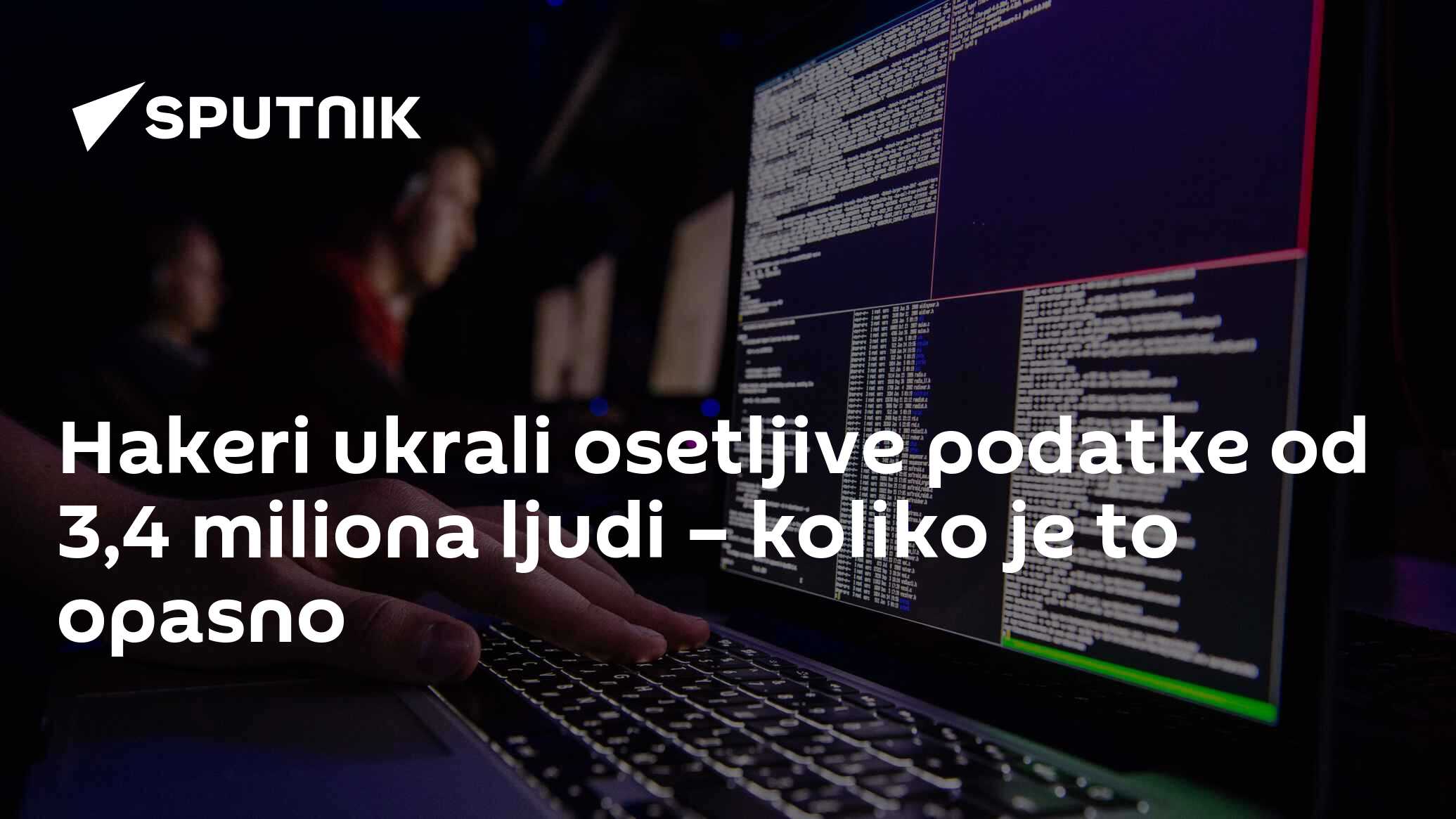 Hakeri ukrali osetljive podatke od 3,4 miliona ljudi – koliko je to ...