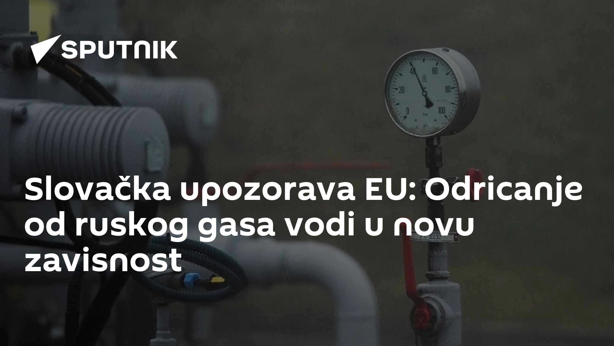 Slovačka upozorava EU: Odricanje od ruskog gasa vodi u novu zavisnost ...