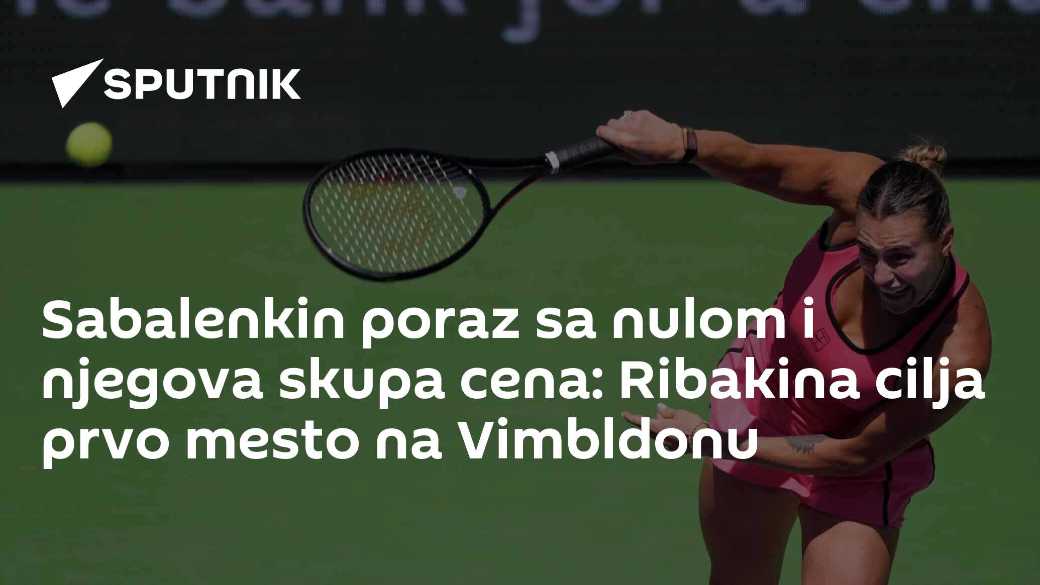 Sabalenkin poraz sa nulom i njegova skupa cena: Ribakina cilja prvo ...